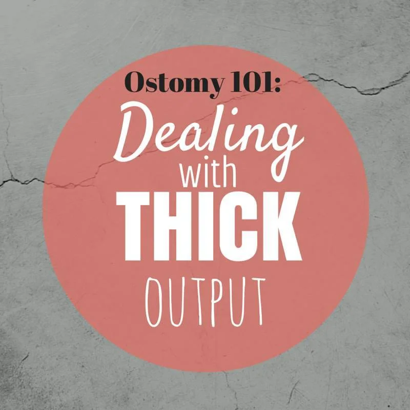 Dealing With Thick Ostomy Output - OSTOMY TIPS | VeganOstomy